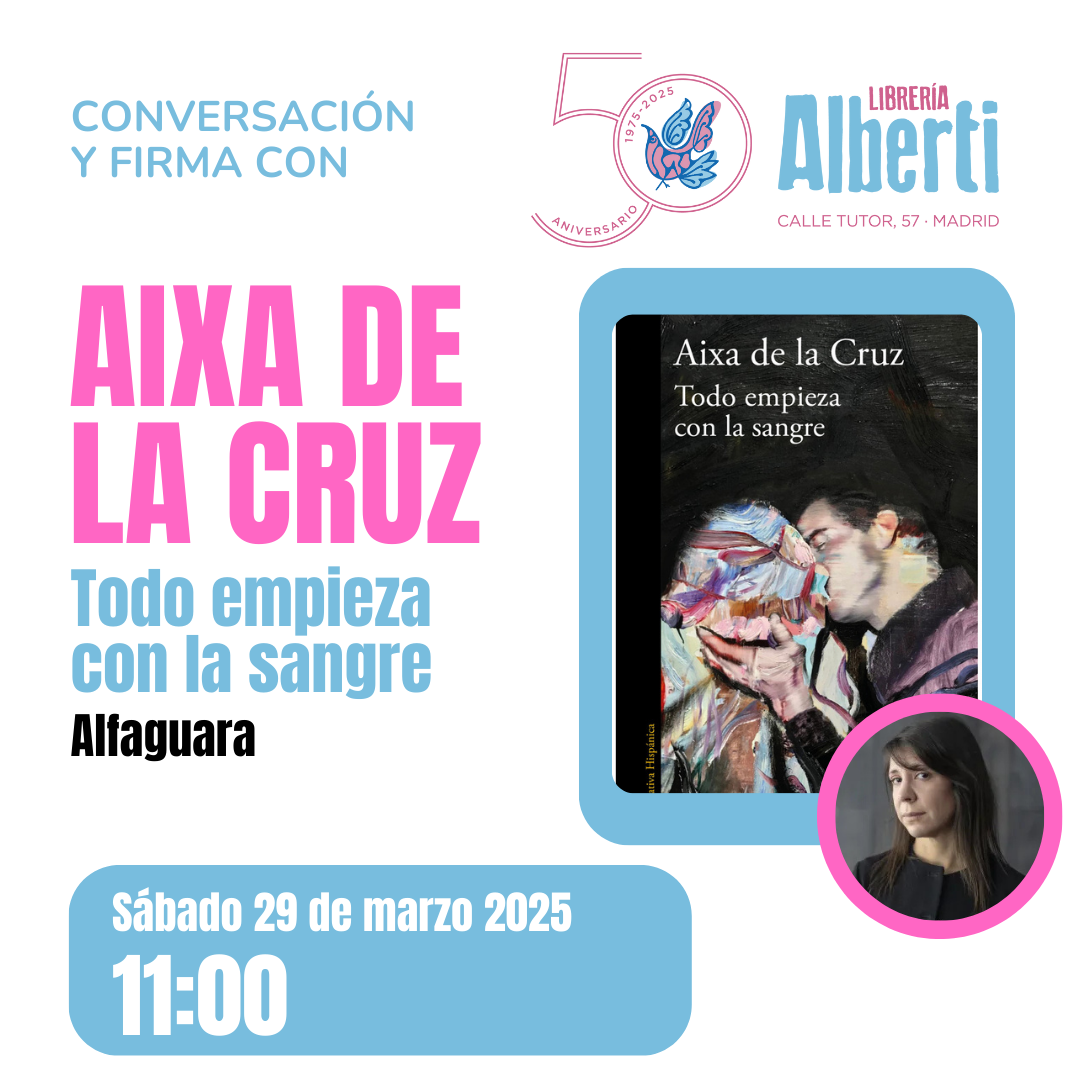 Librería Rafael Alberti: AIXA DE LA CRUZ, Todo empieza con la sangre ...