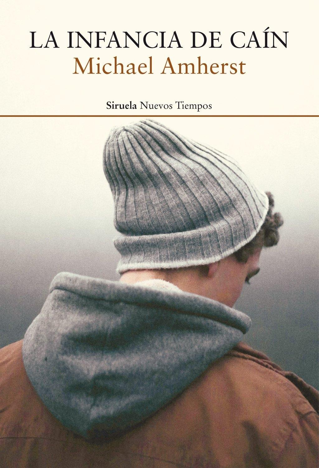 Librería Rafael Alberti: La infancia de Caín | Michael Amherst | SIRUELA
